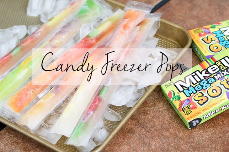 Candy Freezer Pop with MIKE AND IKE Mega Mix Sour - Life Sew Savory