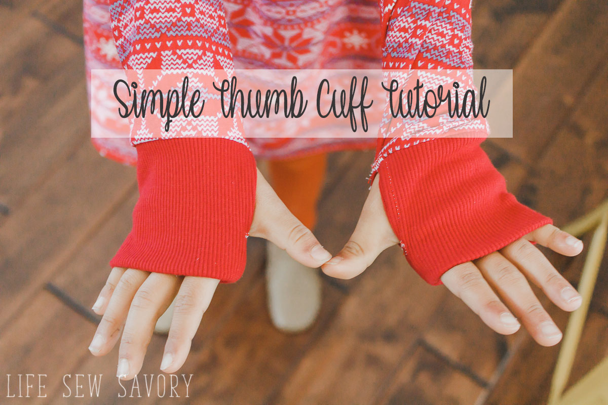 Thumb-hole Cuff - Sewing Tutorial - Life Sew Savory