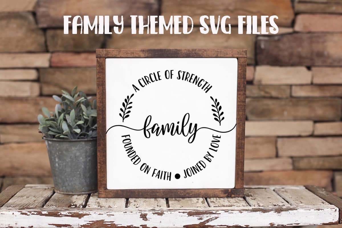 Huge List of Family Themed SVG files - Life Sew Savory
