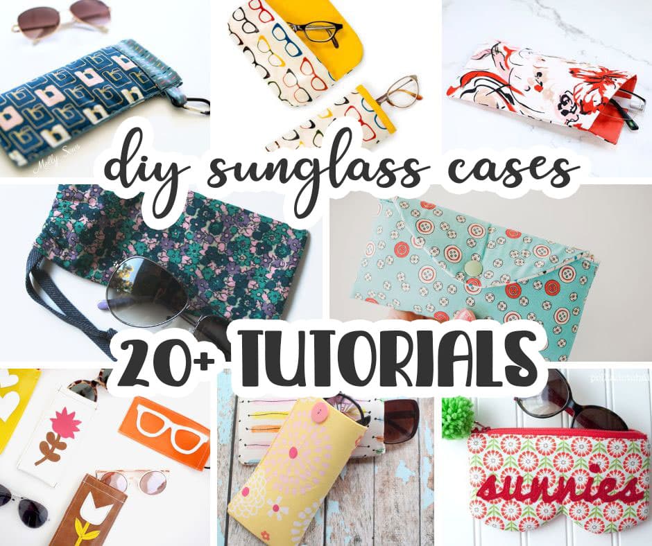 DIY sunglass cases to sew HUGE list - Life Sew Savory