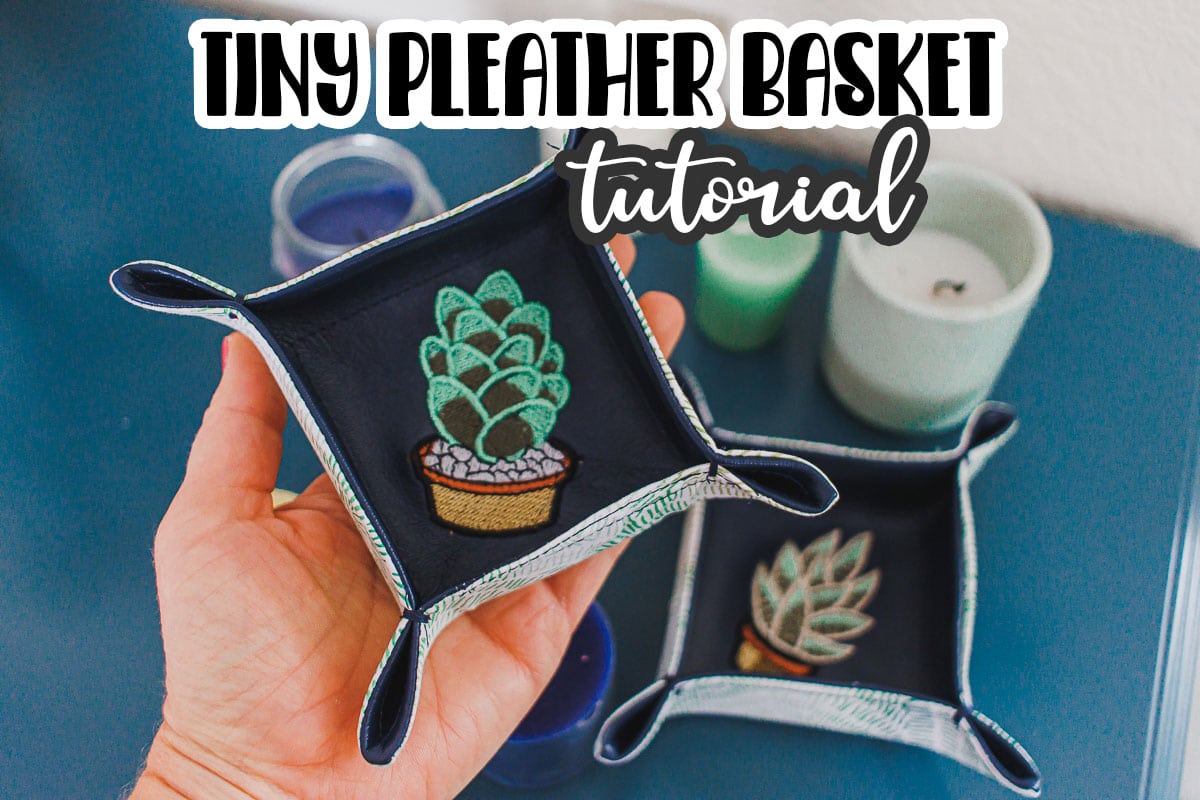 Pleather/Fabric Basket DIY tutorial - Life Sew Savory