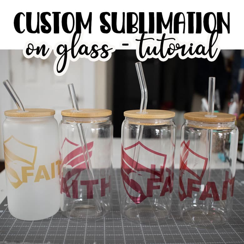 How to sublimate on glass cups - tutorial - Life Sew Savory