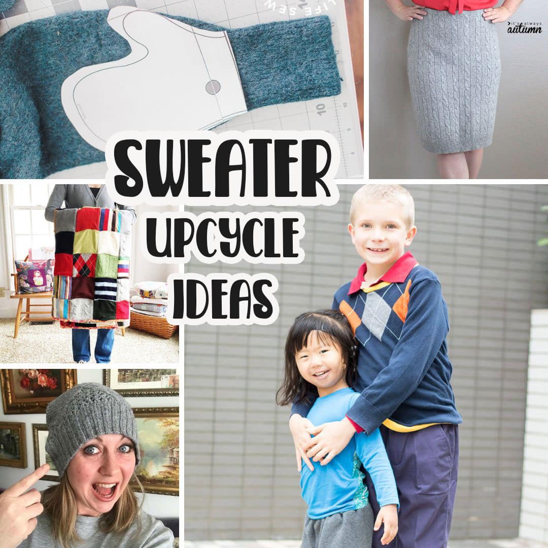 Ideas for upcycling sweaters - Life Sew Savory